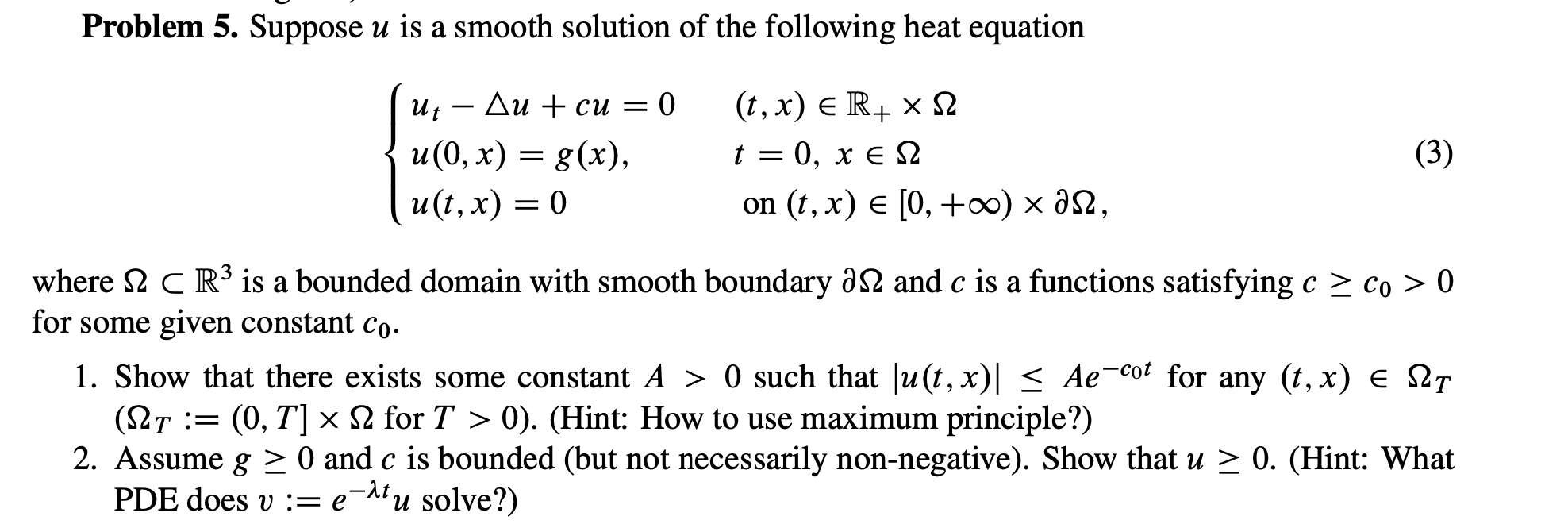 Solved Problem 5. Suppose u is a smooth solution of the | Chegg.com