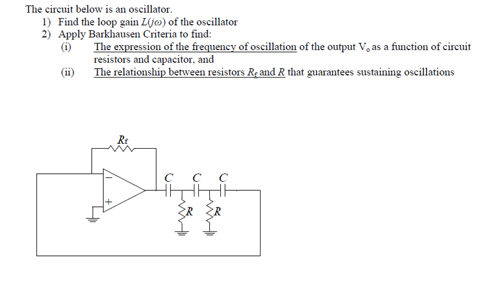 Solved The circuit below is an oscillator. 1) Find the loop | Chegg.com