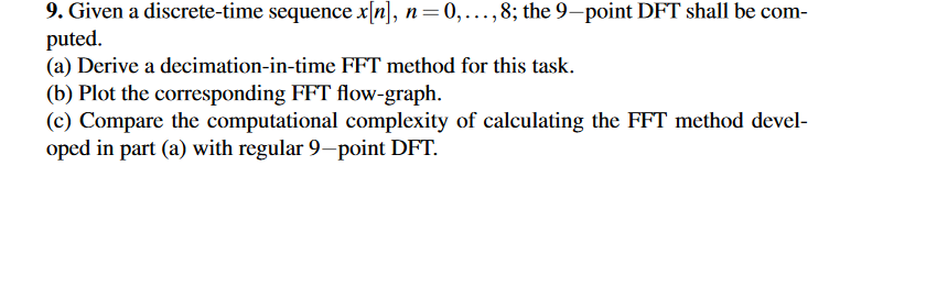 9. Given a discrete-time sequence x[n], n=0,..., 8; | Chegg.com