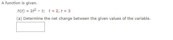Solved A function is given. h(t)=2t2−t;t=2,t=3 (a) Determine | Chegg.com