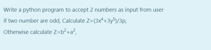 Solved Write a python program to accept 2 numbers as input | Chegg.com