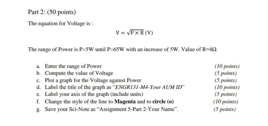 Solved Part 2: (50 points) The equation for Voltage is : V = | Chegg.com