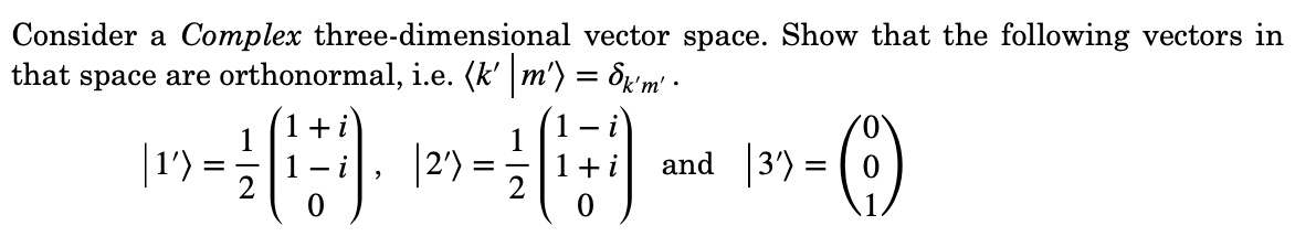 Solved Consider a Complex three-dimensional vector space. | Chegg.com