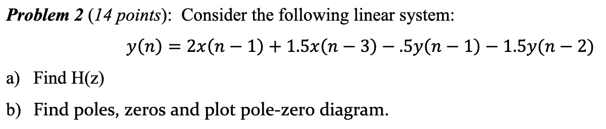 Solved Problem 2 (14 points): Consider the following linear | Chegg.com
