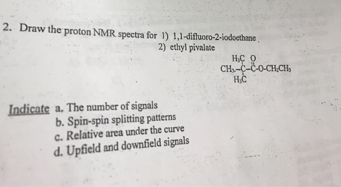 Solved Draw the proton NMR spectra for 1) 1, | Chegg.com