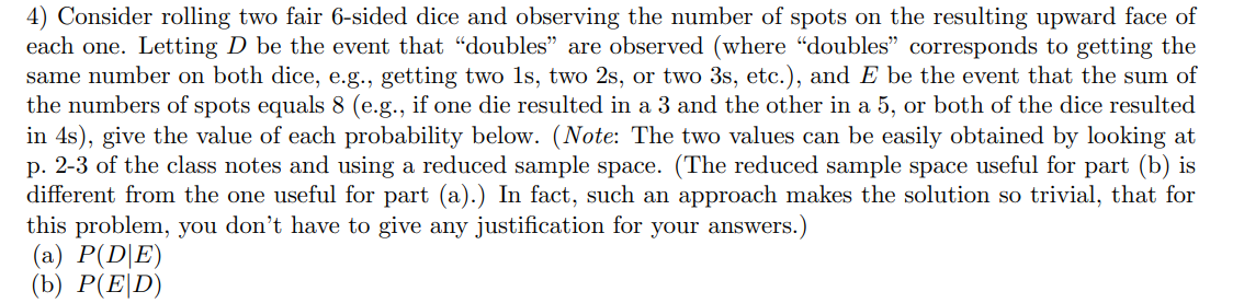 Solved 4) Consider rolling two fair 6-sided dice and | Chegg.com