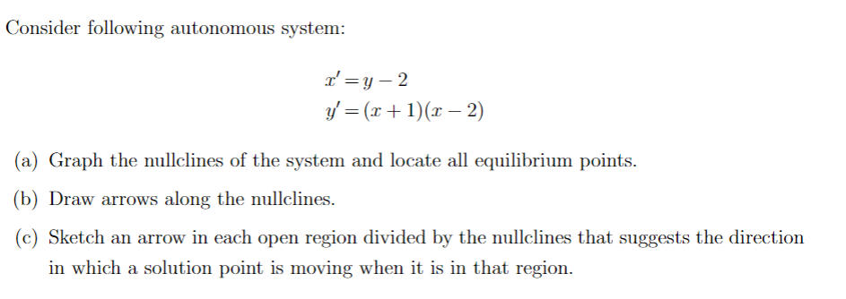 Solved Consider following autonomous system: | Chegg.com
