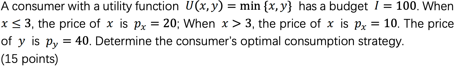 Solved A consumer with a utility function U(x,y)=min{x,y} | Chegg.com