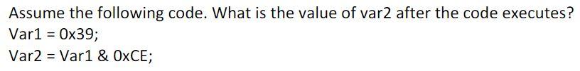 Solved Assume the following code. What is the value of var2 | Chegg.com