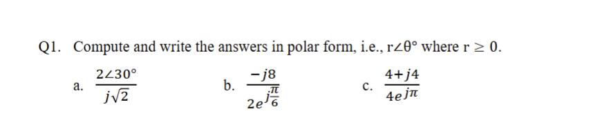 Solved Q1. ﻿Compute and write the answers in ﻿polar form, | Chegg.com