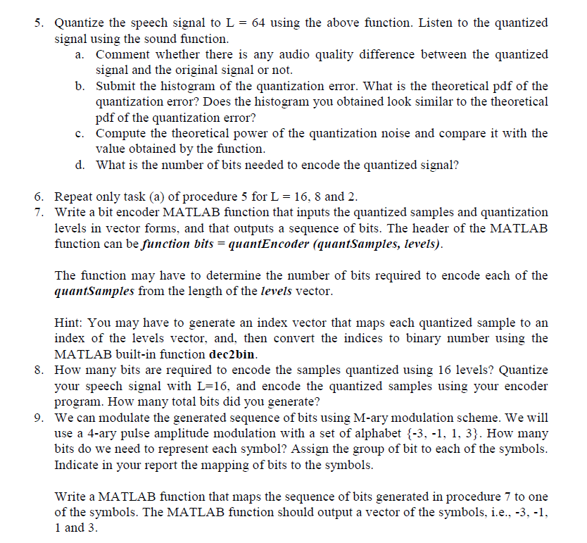 5. Quantize the speech signal to L = 64 using the | Chegg.com