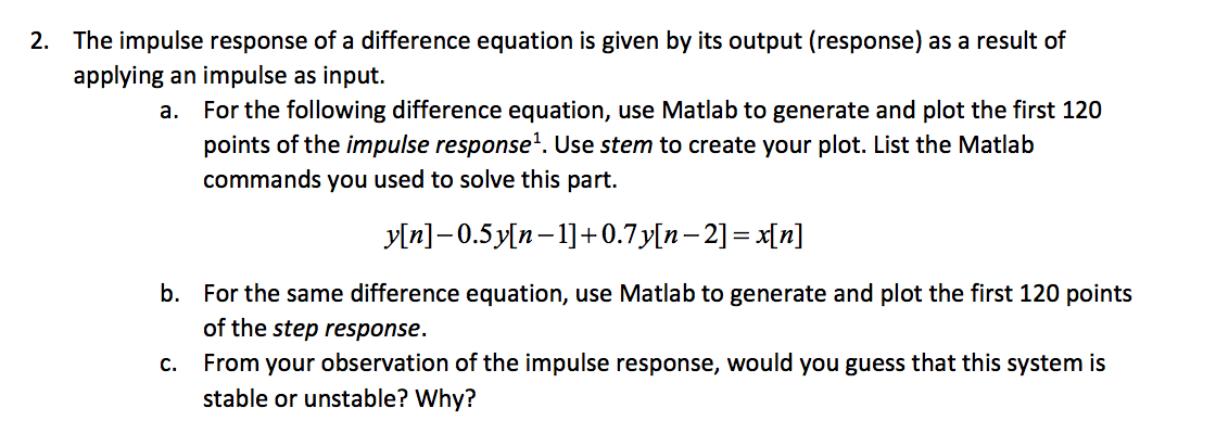Solved 2. The impulse response of a difference equation is | Chegg.com