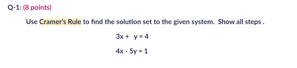 Solved Use Cramer's Rule to find the solution set to the | Chegg.com
