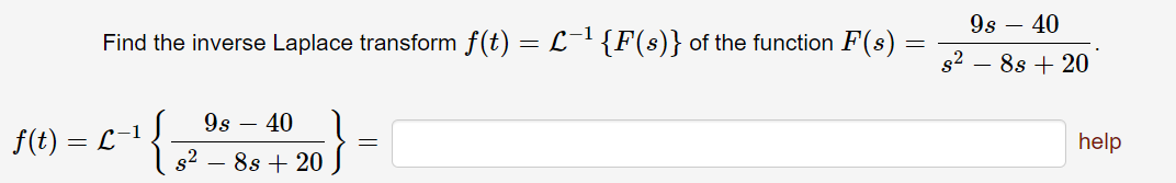 Solved Find the inverse Laplace transform f(t)=L−1{F(s)} of | Chegg.com
