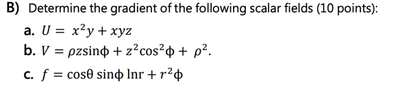 Solved Determine the gradient of the following scalar fields | Chegg.com