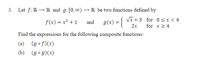 Solved 3. Let f:R→R and g:[0,∞)→R be two functions defined | Chegg.com