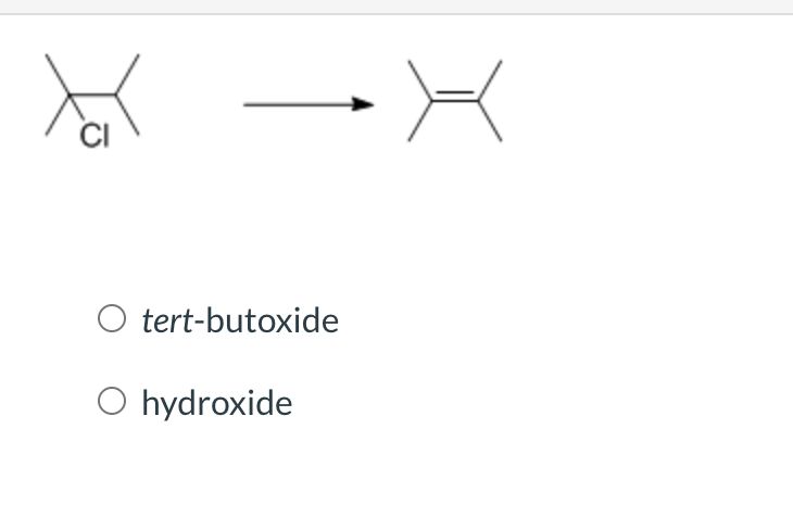 Solved }{ CI O tert-butoxide O hydroxide Br O hydroxide O | Chegg.com