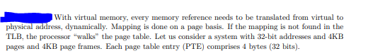Solved With virtual memory, every memory reference needs to | Chegg.com