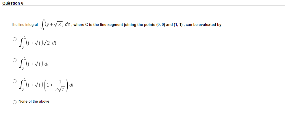 Solved Question 6 The line integral ds, where is the line | Chegg.com