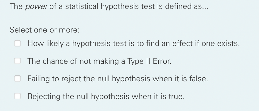Solved The power of a statistical hypothesis test is defined | Chegg.com