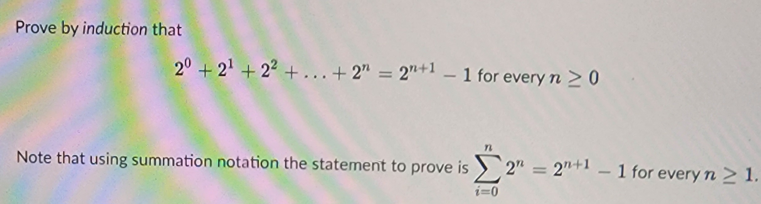 Solved Prove by induction that 20+21+22+…+2n=2n+1−1 for | Chegg.com