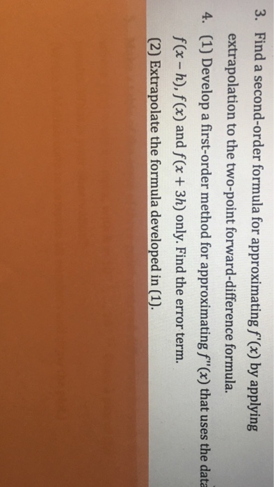 Solved Find a second-order formula for approximating f (x) | Chegg.com