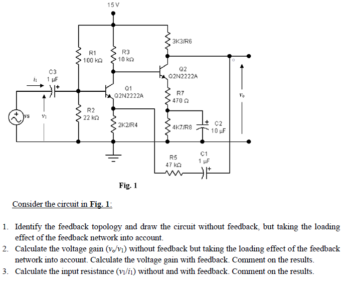 Solved 15 V 3K3/R6 } R1 100 ΚΩ R3 10 ΚΩ C3 1 UF Q2 Q2N2222A | Chegg.com