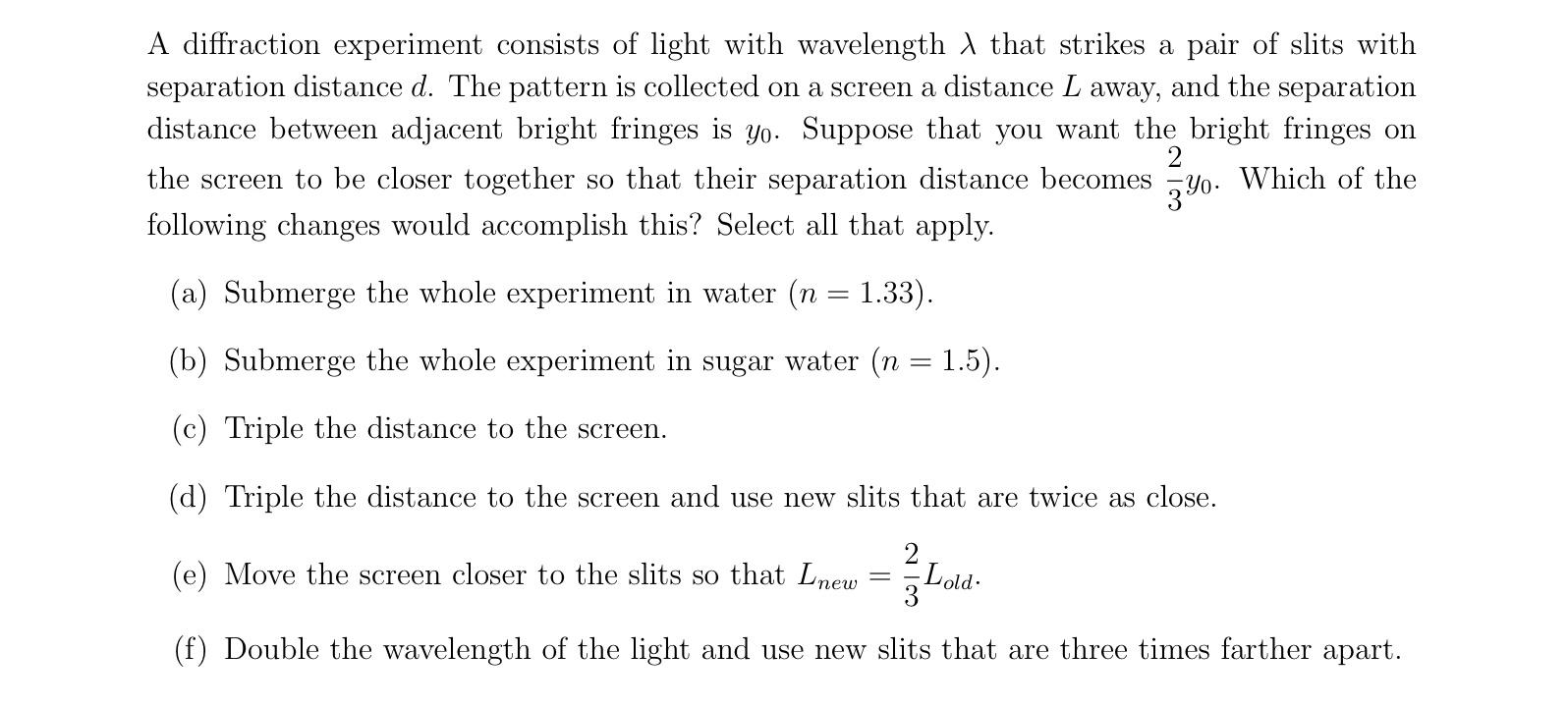 Solved A diffraction experiment consists of light with | Chegg.com