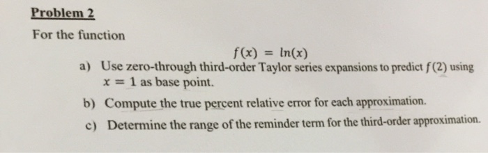 Solved For the function f(x) = ln(x) Use zero-through | Chegg.com