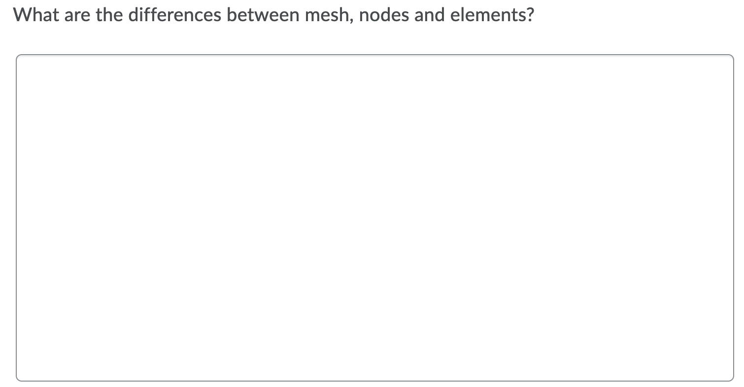 Solved What are the differences between mesh, nodes and | Chegg.com