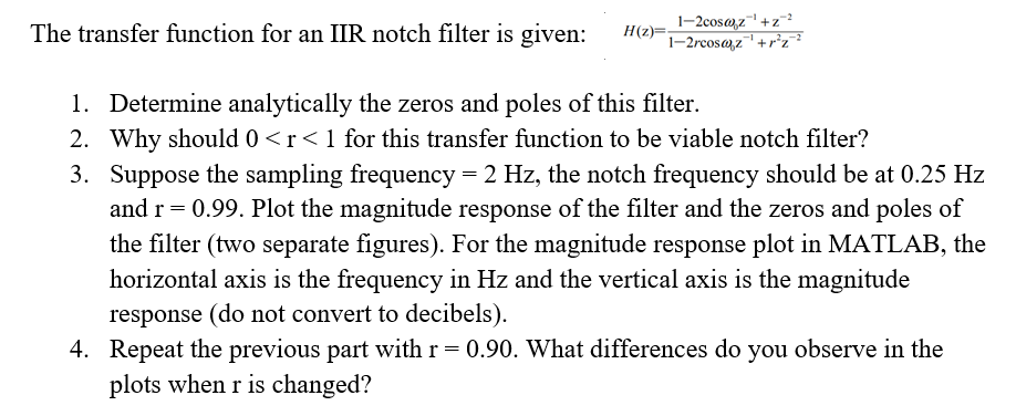 Solved The transfer function for an IIR notch filter is | Chegg.com