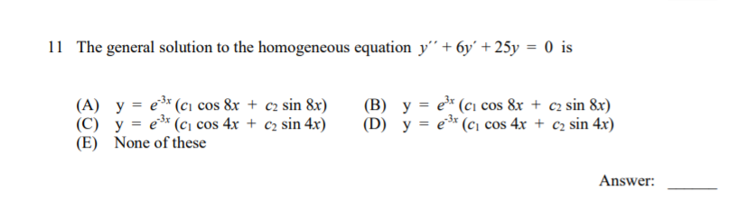 Solved 11 The general solution to the homogeneous equation | Chegg.com