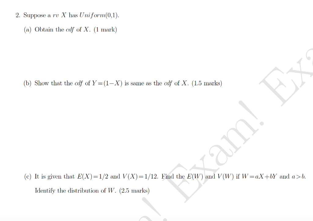 Solved 2. Suppose a rv X has Uniform(0,1). (a) Obtain the | Chegg.com