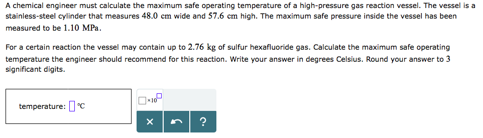 Solved A chemical engineer must calculate the maximum safe | Chegg.com