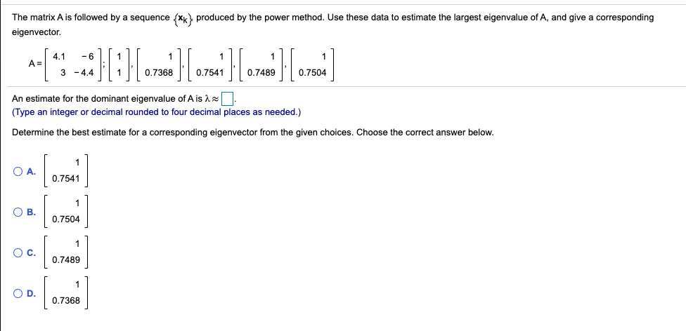 Solved The matrix A is followed by a sequence {xk} produced | Chegg.com