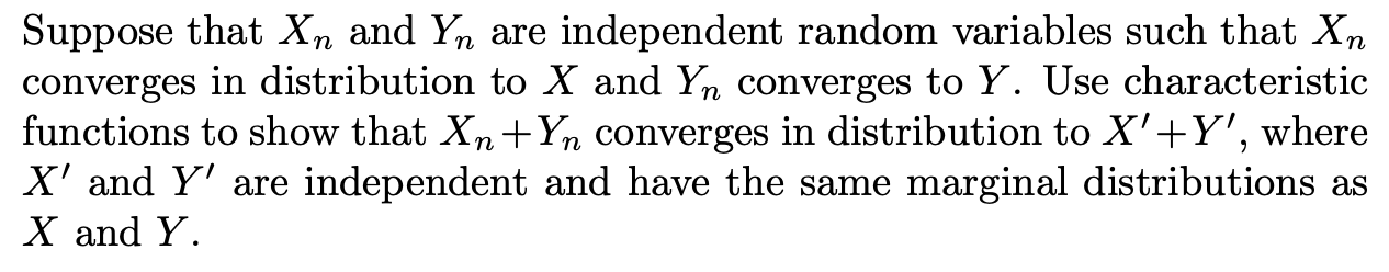 Solved Suppose that Xn and Yn are independent random | Chegg.com