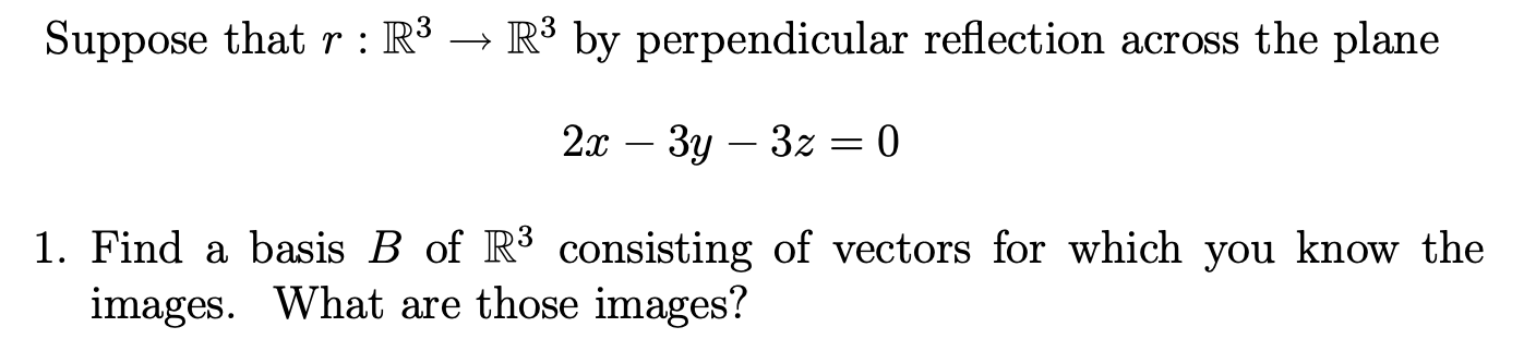 Solved Suppose that r : R3 R3 by perpendicular reflection | Chegg.com