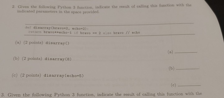 Solved 2 Given The Following Python 3 Funetion Indicate