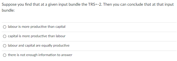 Solved Suppose you find that at a given input bundle the TRS | Chegg.com