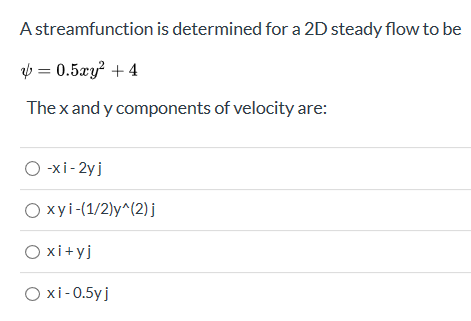 Solved A streamfunction is determined for a 2D steady flow | Chegg.com