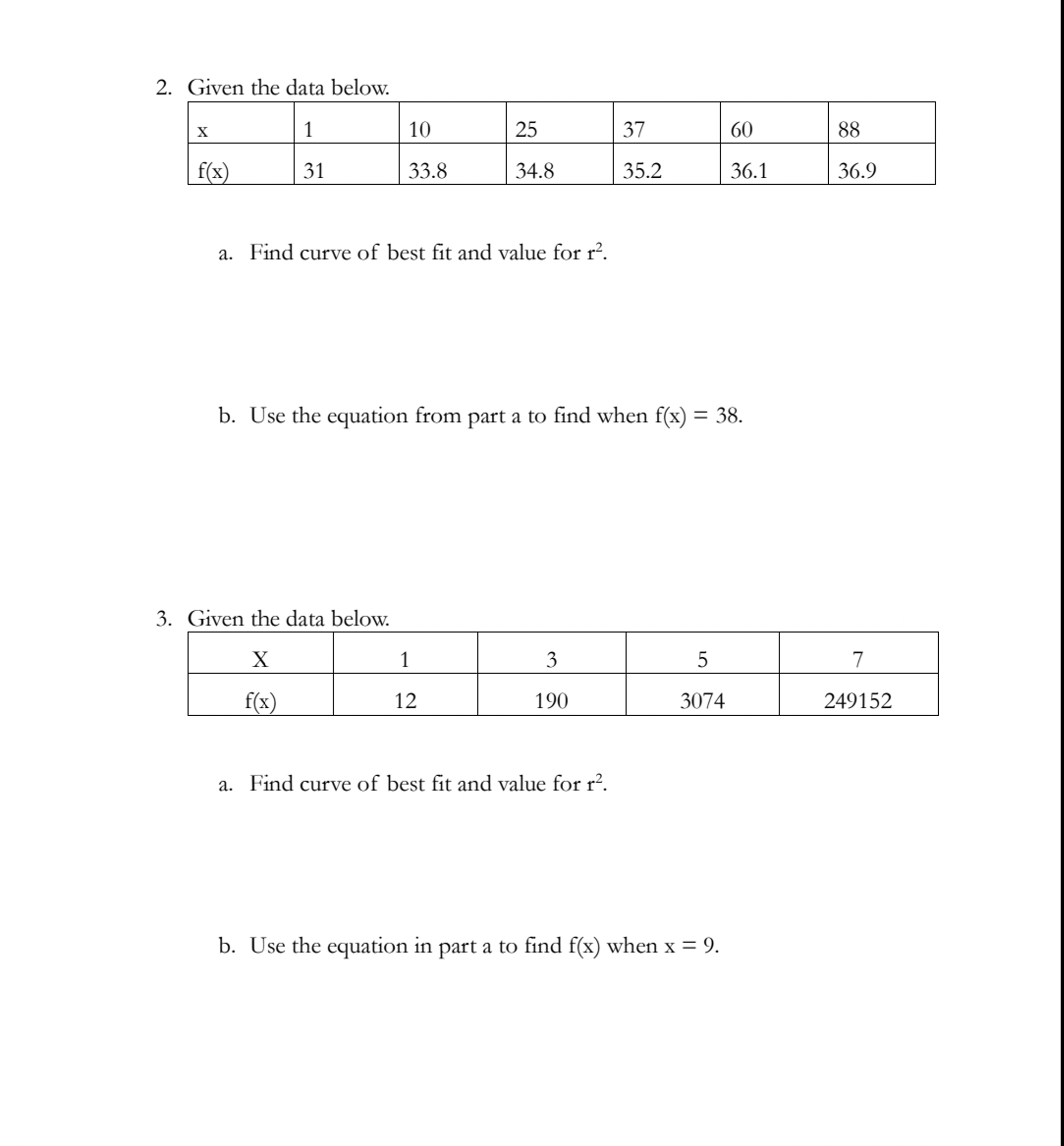 Solved Given the data below.a. ﻿Find curve of best fit and | Chegg.com