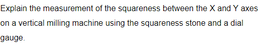 Solved Explain the measurement of the squareness between the | Chegg.com