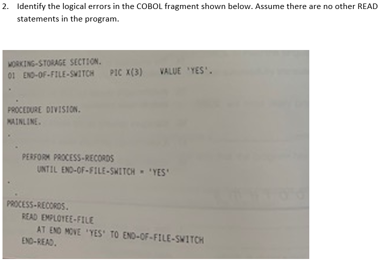 Solved Identify the logical errors in the COBOL fragment | Chegg.com