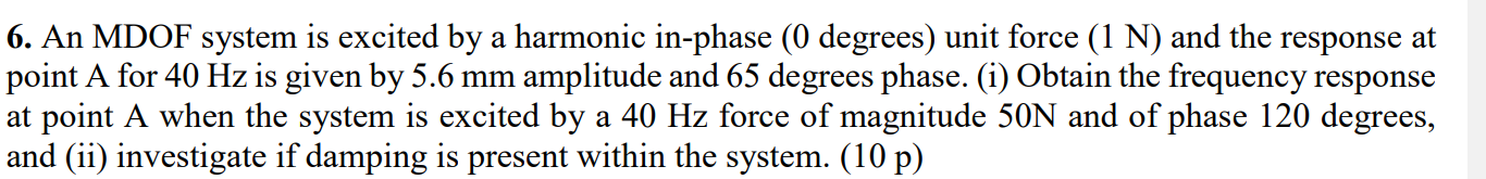 Solved 6. An MDOF system is excited by a harmonic in-phase | Chegg.com