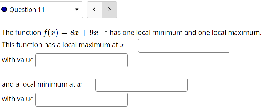 Solved The Function F X 8x 9x−1 Has One Local Minimum And