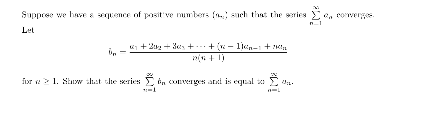 Solved Suppose we have a sequence of positive numbers (an) | Chegg.com