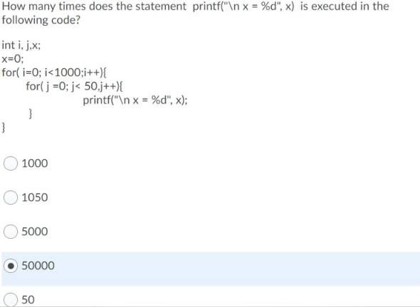 Solved How many times does the statement printf("\n x = %d", | Chegg.com