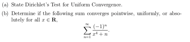 (a) State Dirichlet's Test for Uniform Convergence. | Chegg.com