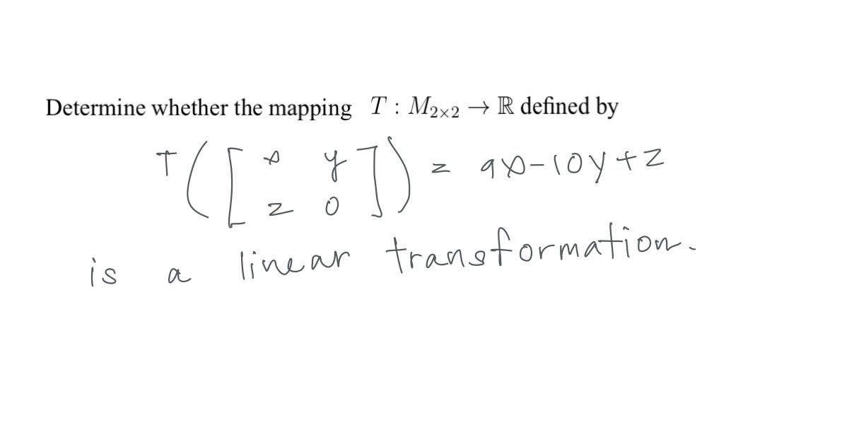 Solved Determine whether the mapping T : M2x2 + R defined by | Chegg.com