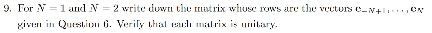 Solved 9. For N=1 and N=2 write down the matrix whose rows | Chegg.com